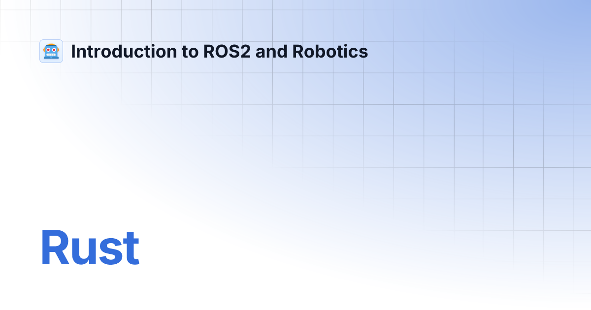 Rust | Introduction to ROS2 and Robotics